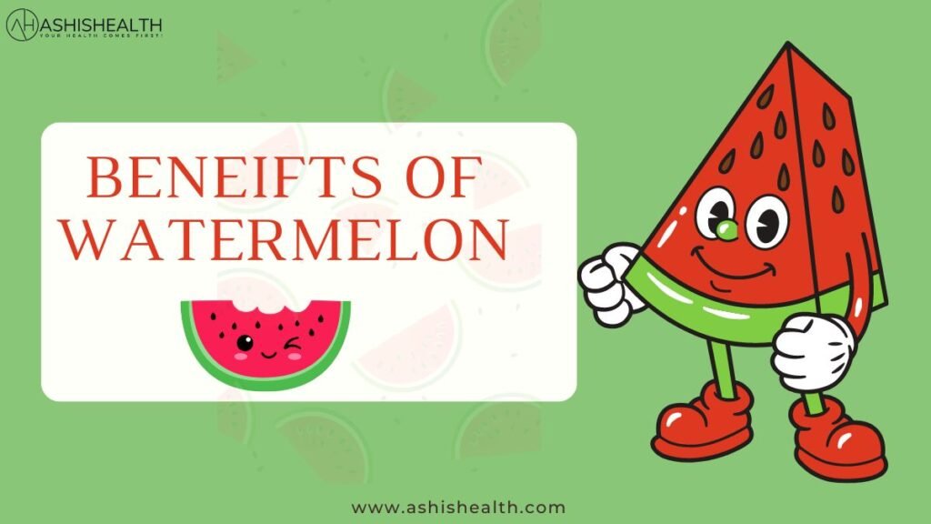 12 Impressive Health Benefits of Watermelon - AshisHealth Guide to ...