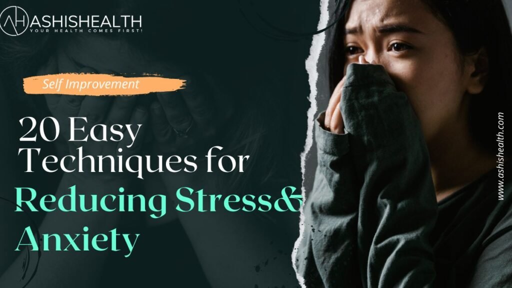 20 Easy Techniques for Reducing Tension and Anxiety - AshisHealth Guide ...